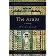 The Arabs: A History: Rogan, Eugene: 9780465025046: Amazon.com: Books