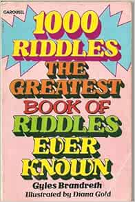 1000 Riddles: The Greatest Book of Riddles Ever Known (Carousel Books ...