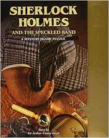 Sherlock Holmes and the speckled band: A mystery jigsaw puzzle ...