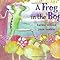 A Frog in the Bog: Amazon.ca: Wilson, Karma, Rankin, Joan: Books