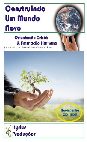 Construindo um mundo novo - Orientação para a vida (Formação Humana e ...