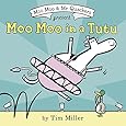 What's Cooking, Moo Moo? (A Moo Moo and Mr. Quackers Book): Miller, Tim ...