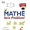 Mathe - kein Problem!: Alle wichtigen Themen zum Nachschlagen (1. bis ...