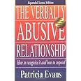 The Verbally Abusive Relationship: How to Recognize It and How to Respond: Evans, Patricia ...