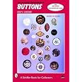 The Collector's Encyclopedia of Buttons (Schiffer Book for Collectors ...