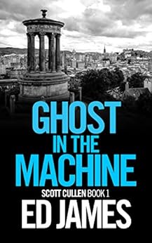 Ghost in the Machine (DC Scott Cullen Crime Series Book 1) - Kindle ...