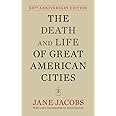 The Death and Life of Great American Cities: 50th Anniversary Edition ...