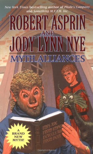 Myth Alliances (Myth-Adventures): Asprin, Robert, Nye, Jody Lynn ...