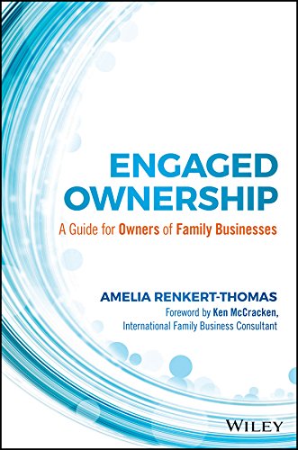 Engaged Ownership: A Guide for Owners of Family Businesses: Renkert-Thomas, Amelia, McCracken ...