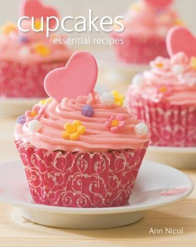 Cupcakes: Essential Recipes: Nicol, Ann: 9781847869678: Amazon.com: Books