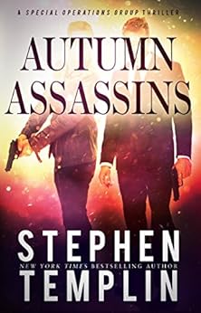 Autumn Assassins: [#3] A Special Operations Group Thriller - Kindle ...