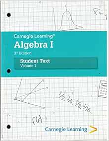 Carnegie Learning, Algebra 1, 3rd Edition, Student Text, Volume 1 ...