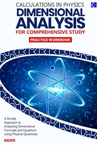 Dimension Analysis For Comprehensive Study: A Simple Approach to Analyzing Dimensional Formulas ...