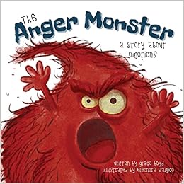 The Anger Monster: A Story About Emotions: Boyd, Grace, D'Amico ...