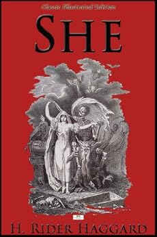 She (Classic Illustrated Edition) - Kindle edition by H. Rider Haggard ...