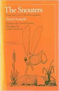 The Snouters: Form and Life of the Rhinogrades (English and German ...