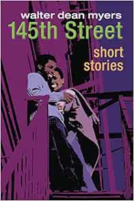145th Street: Short Stories: Myers, Walter Dean: 9780307976109: Amazon ...
