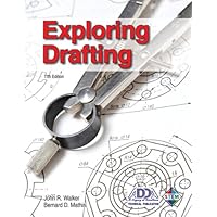 Exploring Drafting: Walker, John R., Mathis, Bernard D., Scribner ...