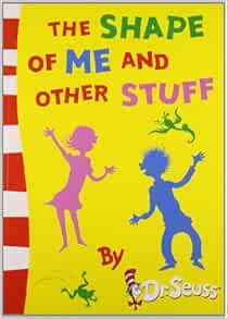 The Shape of Me and Other Stuff (Bright and Early Books): DR. SEUSS ...