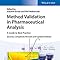 Method Validation in Pharmaceutical Analysis: A Guide to Best Practice: Amazon.de: Joachim Ermer ...