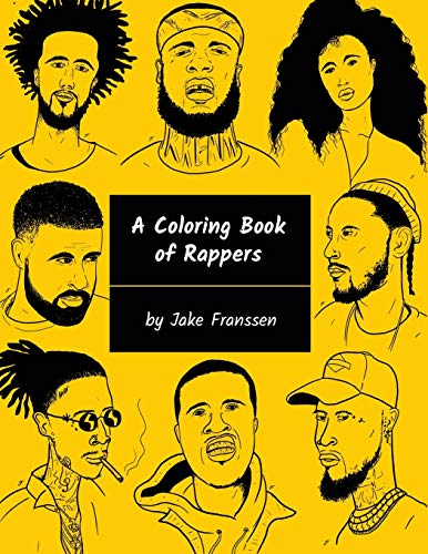 A Coloring Book of Rappers: Franssen, Jake: 9781717344649: Amazon.com ...