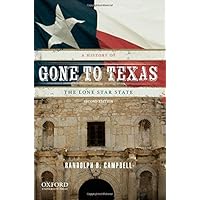 Amazon.com: Gone to Texas: A History of the Lone Star State ...
