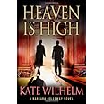 Heaven is High: A Mystery: Wilhelm, Kate: 9780312658601: Amazon.com: Books
