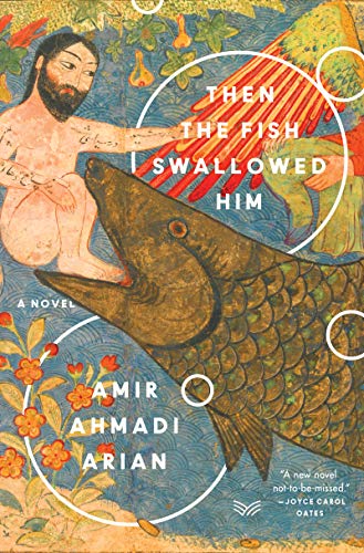 Amazon.com: Then the Fish Swallowed Him: A Novel: 9780062946294: Arian ...