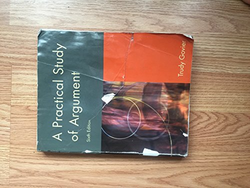 A Practical Study of Argument 6th edition: Trudy Govier: 9780534605254 ...