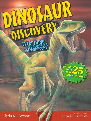 Dinosaur Discovery: Everything You Need to Be a Paleontologist: McGowan ...