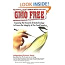 GMO Free: Exposing the Hazards of Biotechnology to Ensure the Integrity ...