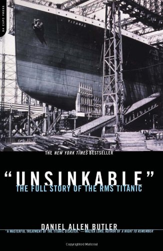 "Unsinkable": The Full Story of the RMS Titanic: Butler, Daniel Allen ...