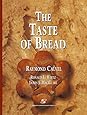The Taste of Bread: A translation of Le Goût du Pain, comment le ...