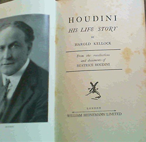 Houdini: His life-story: Kellock, Harold: Amazon.com: Books