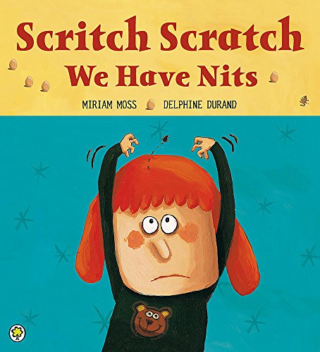 Scritch Scratch, We Have Nits: Moss, Miriam: 9781408319581: Amazon.com ...