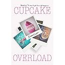 Cupcake Overload (Cupcakes Book 2) - Kindle edition by Bethany Lopez ...