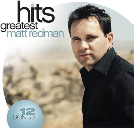 Greatest Hits by Matt Redman: Amazon.co.uk: CDs & Vinyl
