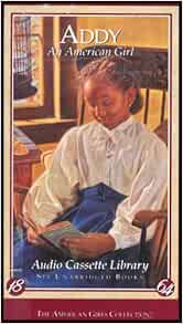 Addy- An American Girl [SIX UNABRIDGED AUDIO CASSETTE BOOKS] (An ...