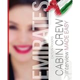 The Cabin Crew Interview Made Easy: An Insiders Guide to the Flight ...