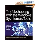 Troubleshooting with the Windows Sysinternals Tools (2nd Edition): Mark E. Russinovich, Aaron ...