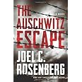 Amazon.com: The Auschwitz Escape: 9781414336244: Rosenberg, Joel C.: Books