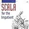 Scala for the Impatient: 8601300203072: Computer Science Books @ Amazon.com
