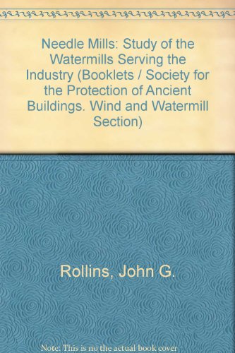 Needle Mills: Study of the Watermills Serving the Industry (Booklets ...