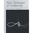 Basic Techniques of Conducting: Phillips, Kenneth H.: 9780195099379 ...