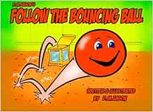 Follow The Bouncing Ball: Eason, D M, Eason, D M: 9781935711148: Amazon ...