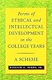 Forms of Ethical and Intellectual Development in the College Years: A ...