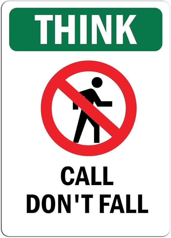 Amazon.com: Metal Sign Aluminum Sign 16x12,Think Sign-Call Don't Fall ...