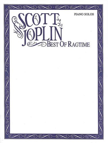Scott Joplin - Best of Ragtime: Piano Solos: Joplin, Scott ...