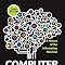Computer: A History of the Information Machine (The Sloan Technology Series): Campbell-Kelly ...