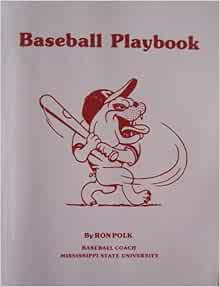 Baseball Playbook [ 1978 ] By Ron Polk; Baseball Coach, Mississippi ...